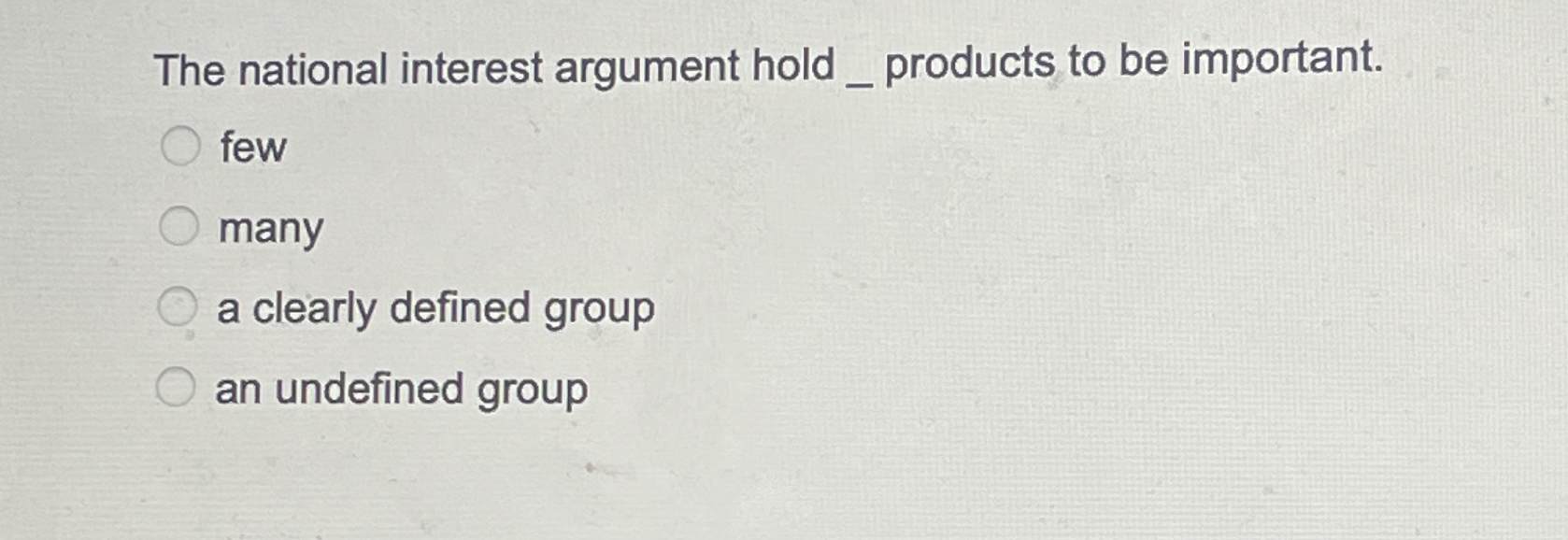Solved The national interest argument hold _ ﻿products to be | Chegg.com