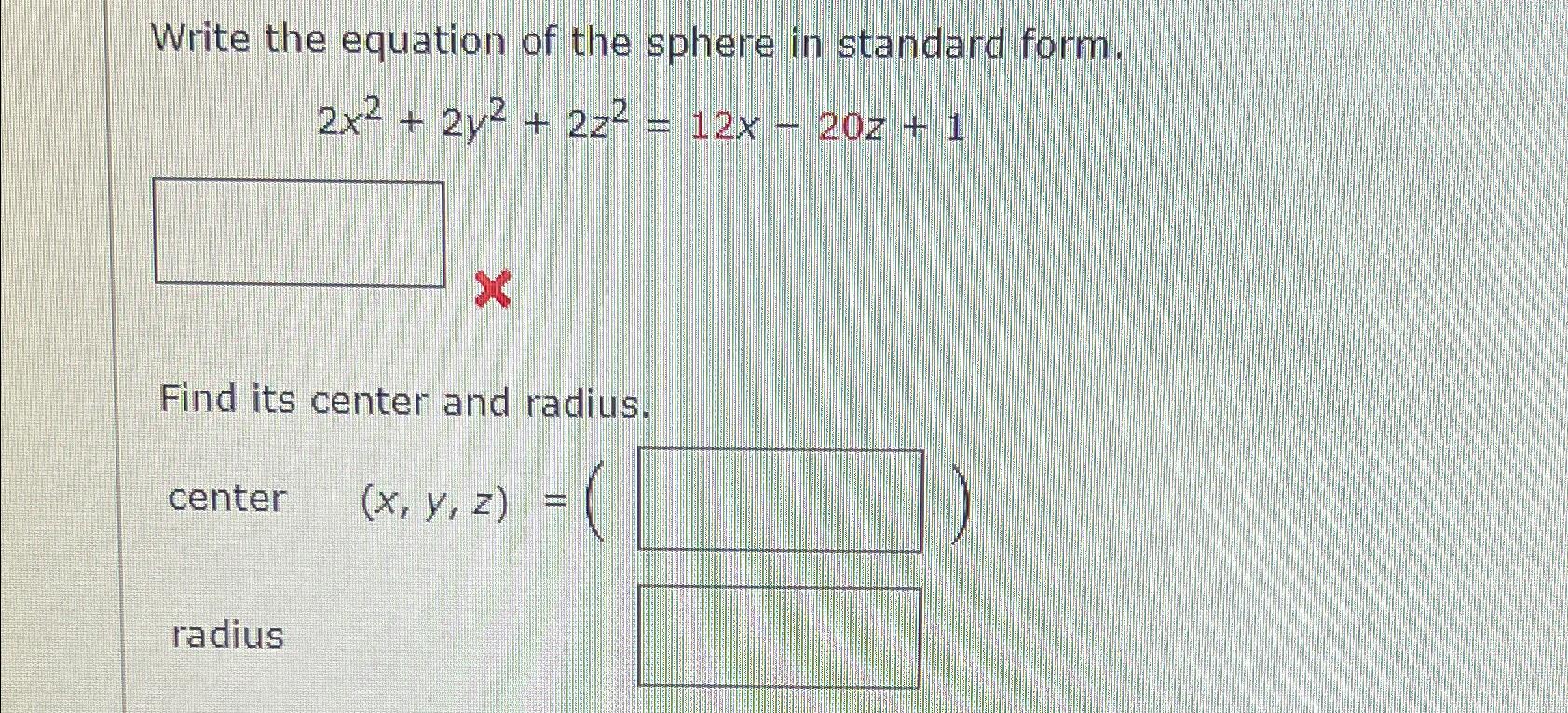 Solved Write the equation of the sphere in standard | Chegg.com