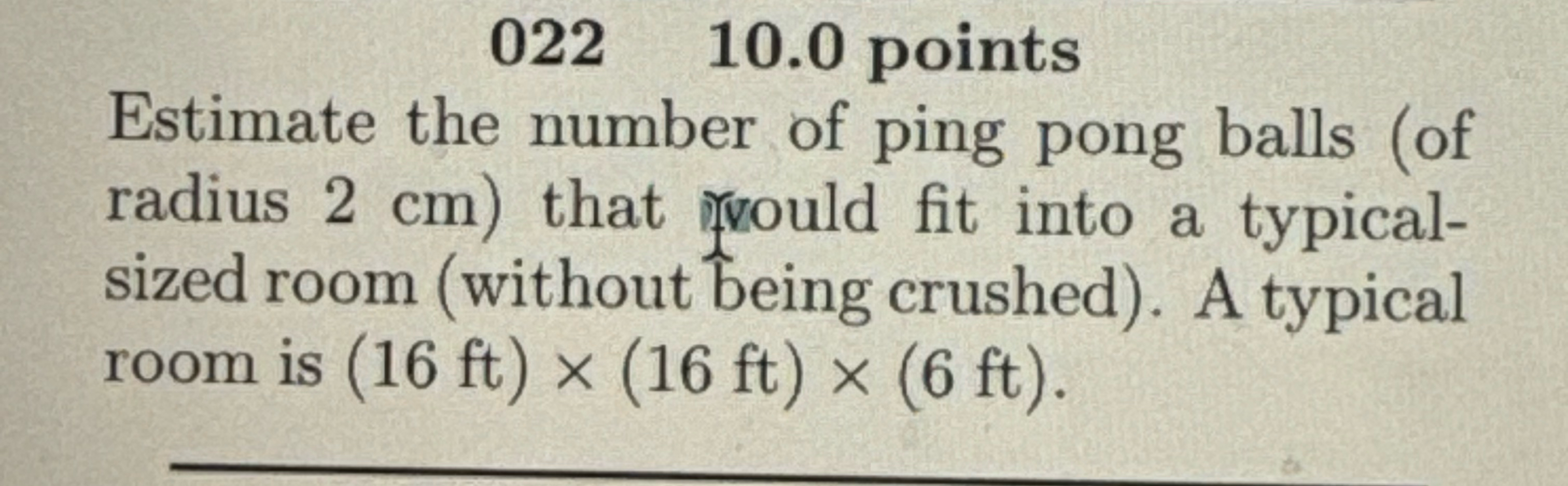 Solved 022Estimate the number of ping pong balls (of radius | Chegg.com
