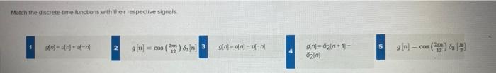 Solved Mosch the discrete time functions with their | Chegg.com
