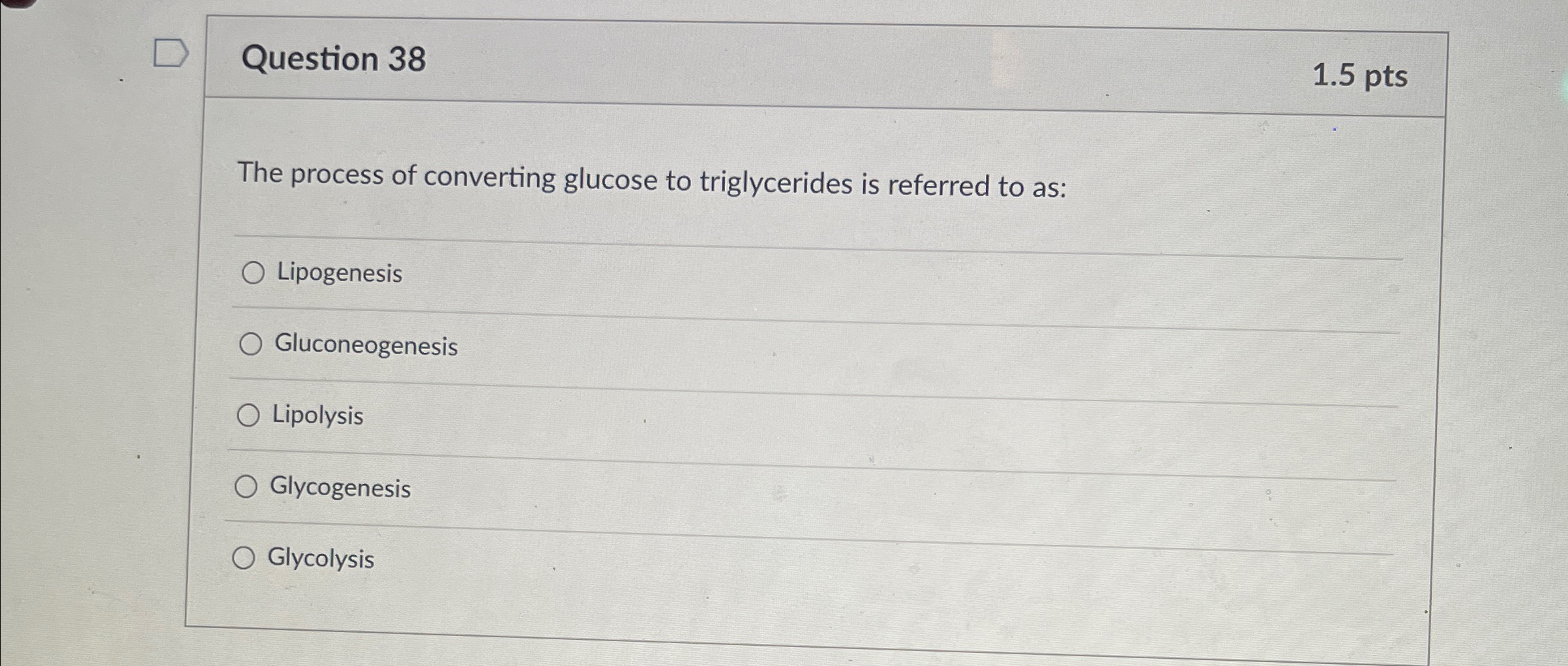 Solved Question 381.5ptsThe process of converting glucose to | Chegg.com