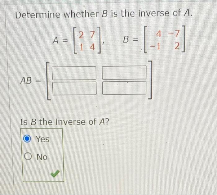 Solved Determine whether B is the inverse of A. | Chegg.com
