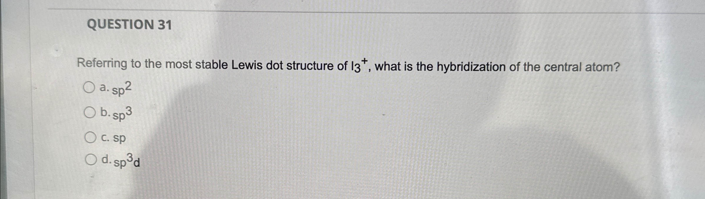 Solved QUESTION 31Referring to the most stable Lewis dot | Chegg.com