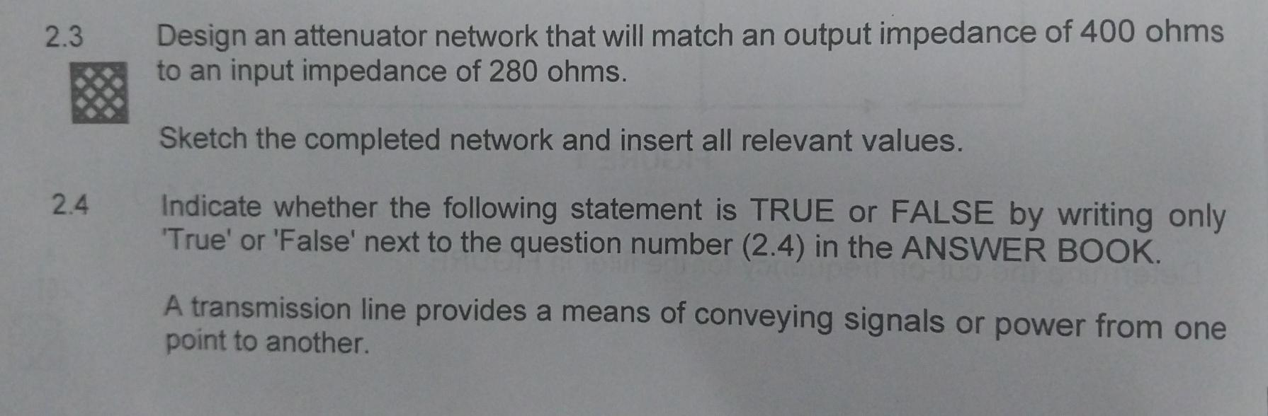 Solved 2.3 Design an attenuator network that will match an | Chegg.com
