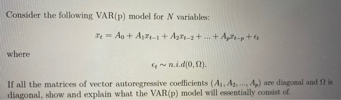 Solved Consider the following VAR(p) model for N variables: | Chegg.com