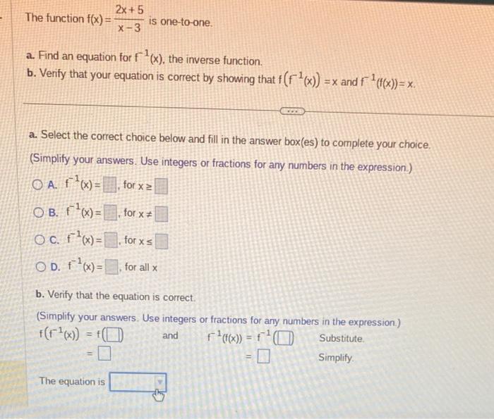 Solved The function f(x)=x−32x+5 is one-to-one. a. Find an | Chegg.com