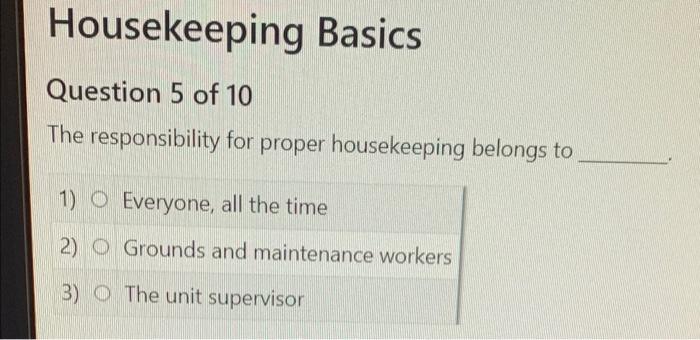 Solved Housekeeping Basics Question 5 of 10 The | Chegg.com