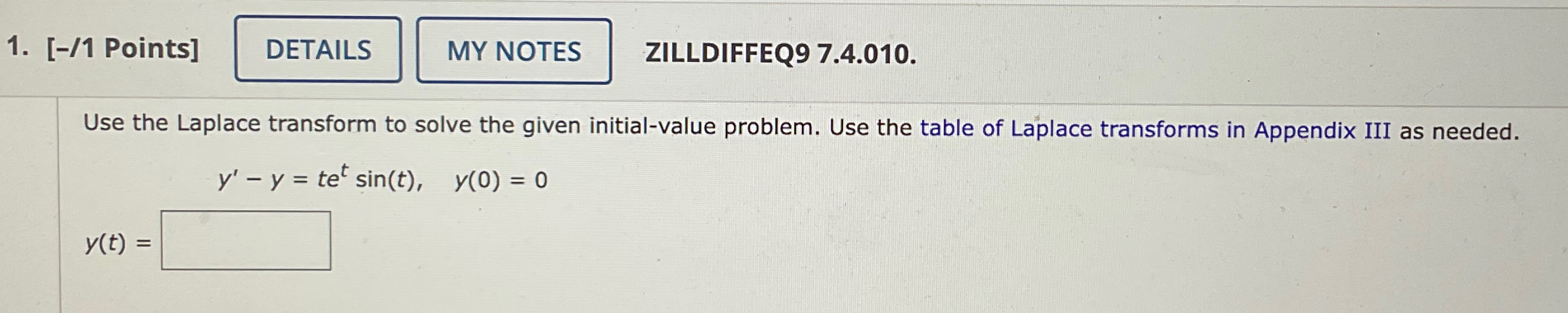 Solved [-/1 ﻿Points] ﻿ZILLDIFFEQ9 7.4.010.Use the Laplace | Chegg.com