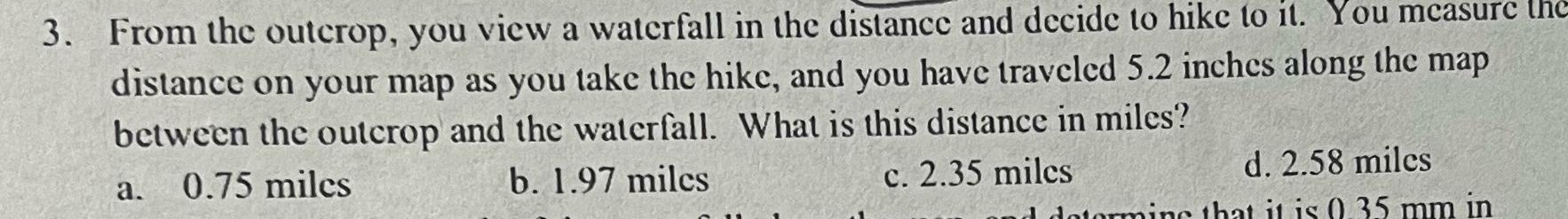 Solved From the outcrop, you view a waterfall in the | Chegg.com