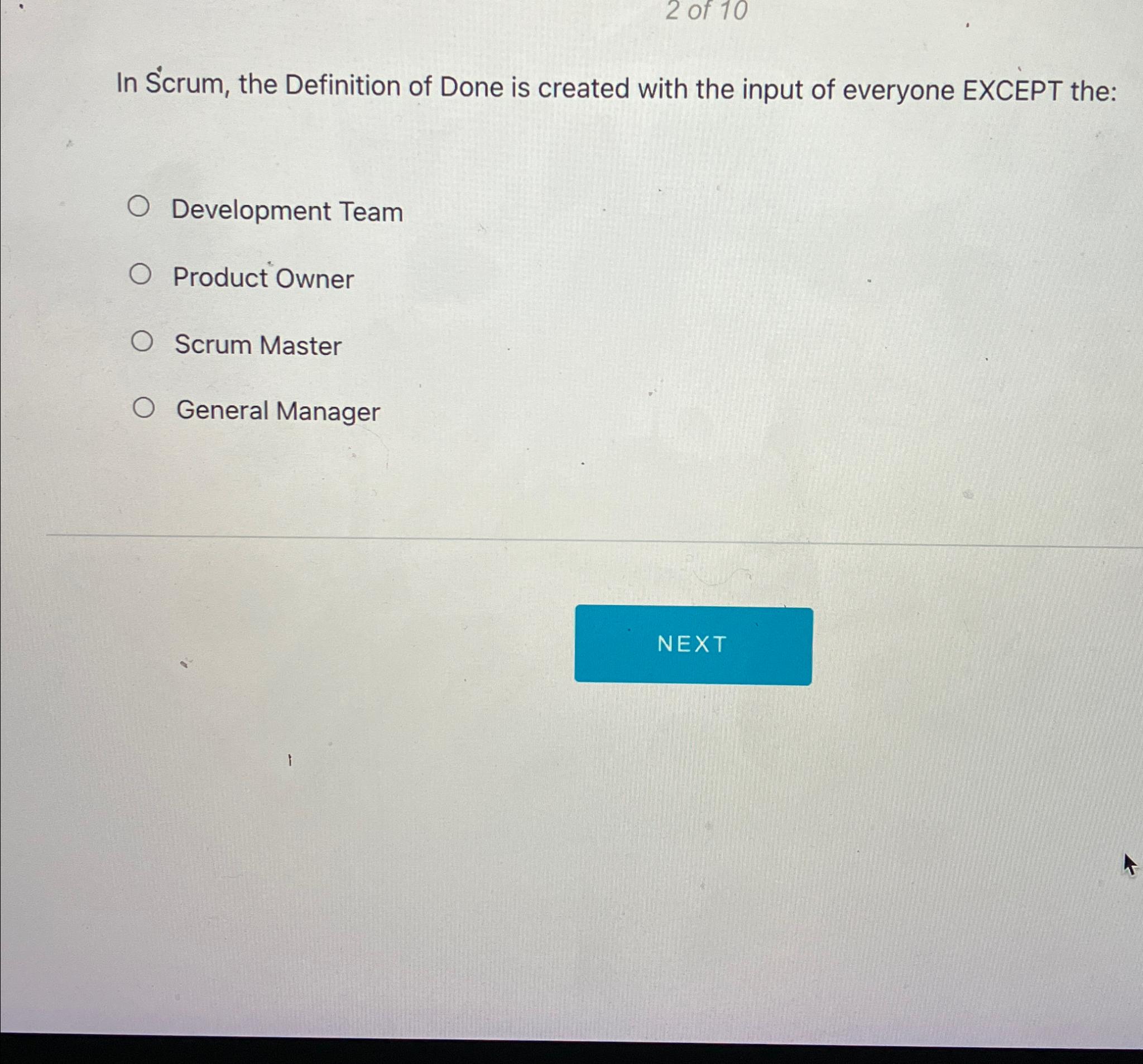 Solved 2 ﻿of 10In Scrum, the Definition of Done is created | Chegg.com