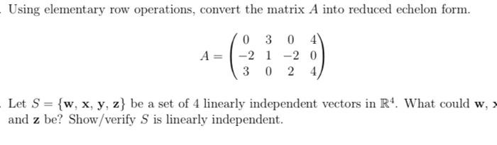 Using elementary row operations, convert the matrix A | Chegg.com