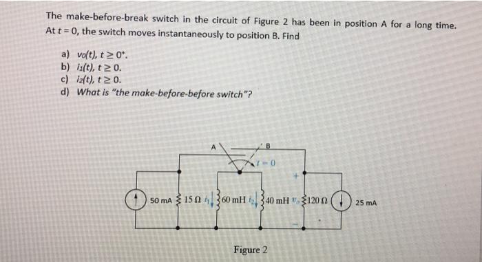 Solved The make-before-break switch in the circuit of Figure | Chegg.com
