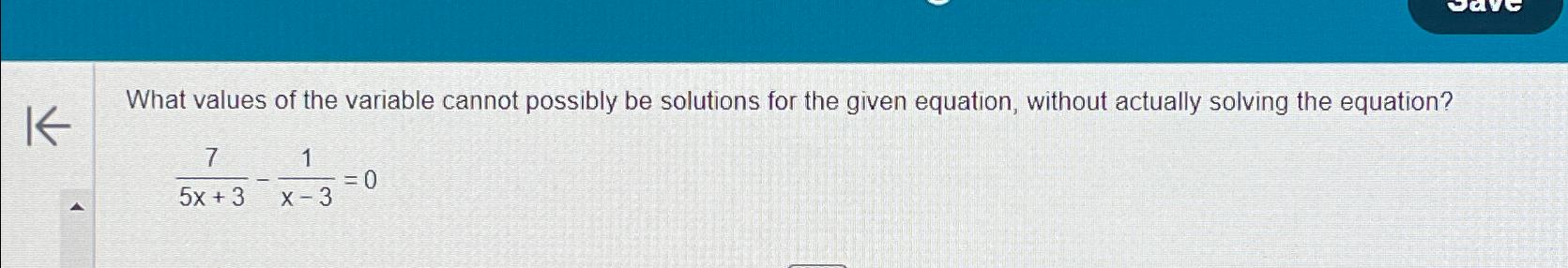 Solved What values of the variable cannot possibly be | Chegg.com