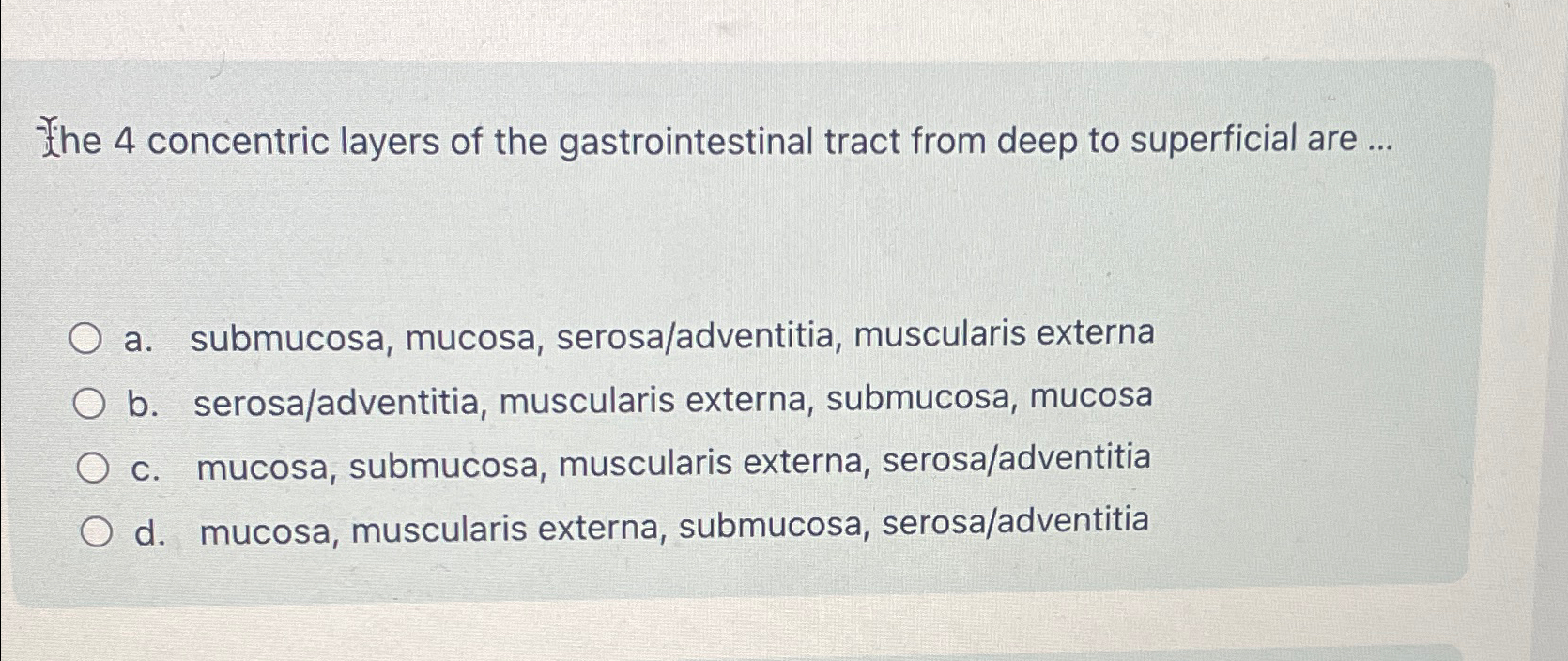 Solved The 4 ﻿concentric layers of the gastrointestinal | Chegg.com