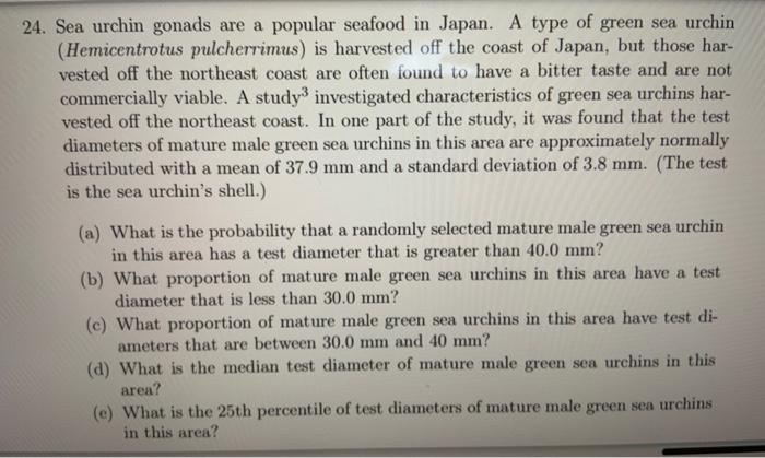 Solved 24. Sea urchin gonads are a popular seafood in Japan. | Chegg.com