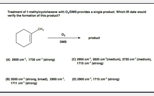 Solved Treatment of 1-methylcyclohexene with OZDMS provides | Chegg.com