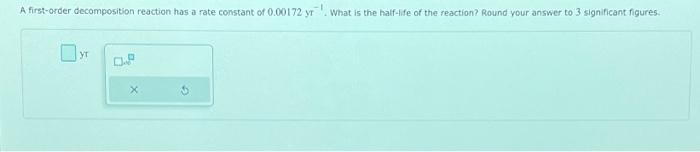 Solved A First Order Decomposition Reaction Has A Rate