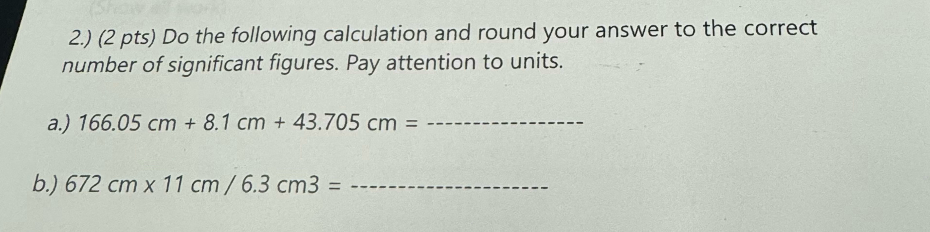 Solved 2.) (2 ﻿pts) ﻿Do the following calculation and round | Chegg.com
