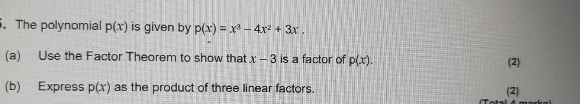 Solved The polynomial p(x) is given by p(x)=x3−4x2+3x. (a) | Chegg.com