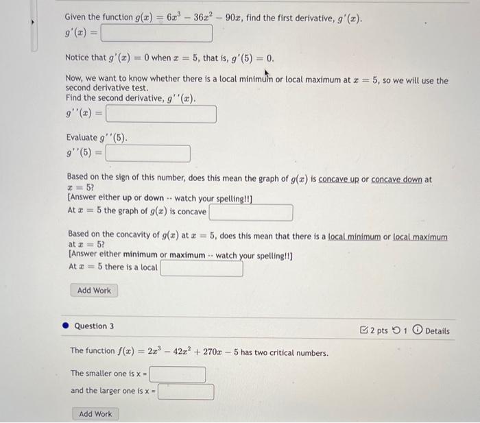 Solved Given the function g(x)=6x3−36x2−90x, find the first | Chegg.com