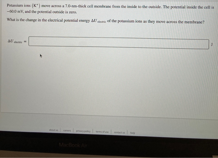 Solved Potassium ions (K) move across a 7.0-nm-thick cell | Chegg.com