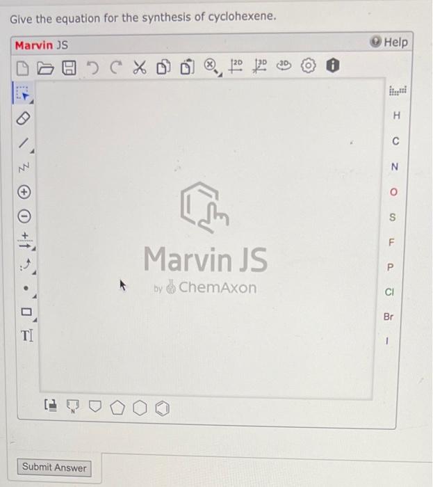 Solved Give the equation for the synthesis of cyclohexene. | Chegg.com