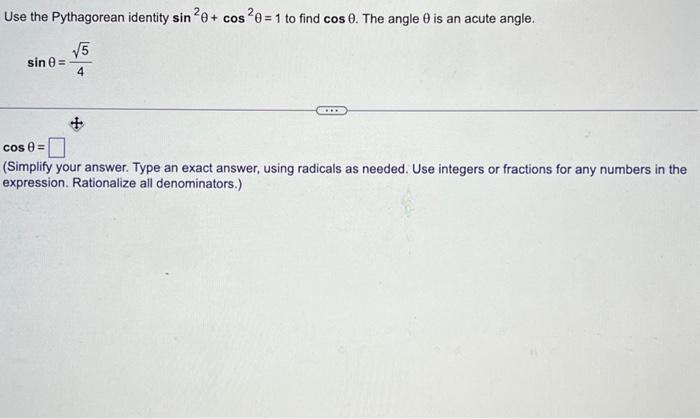 Solved Use the Pythagorean identity sin2θ+cos2θ=1 to find | Chegg.com