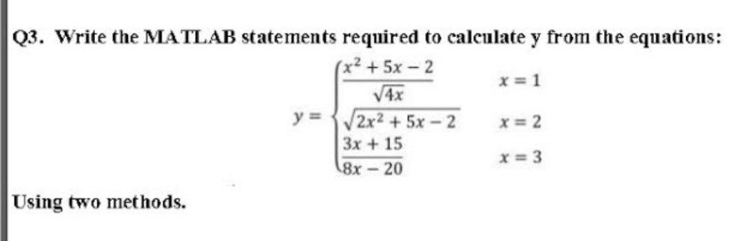 Solved 03 Write The Matlab Statements Required To Calculate