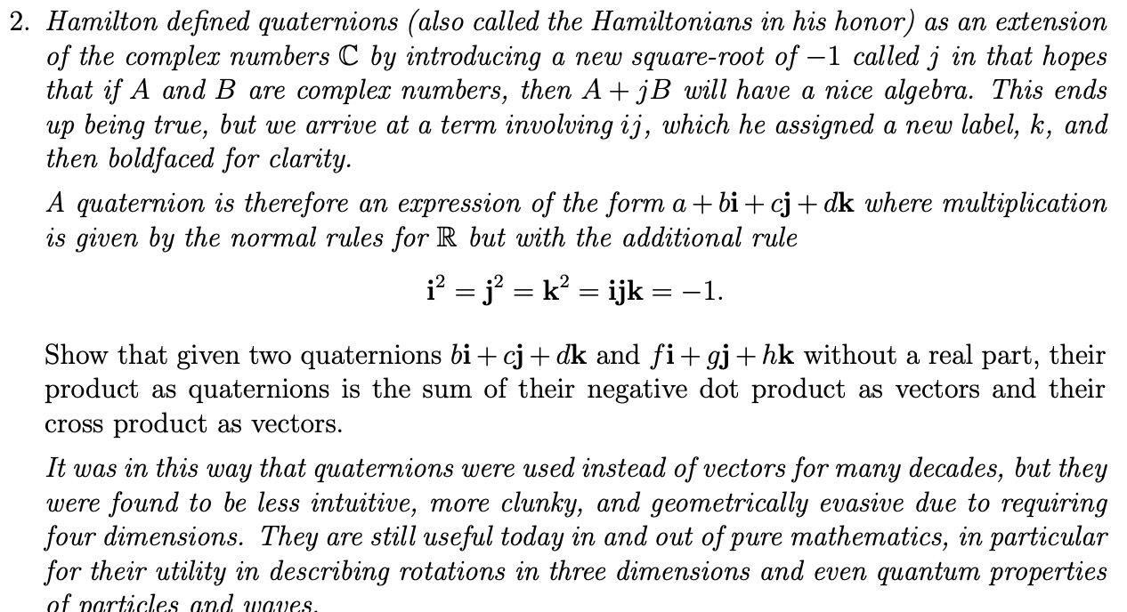 Solved Hamilton defined quaternions (also called the | Chegg.com