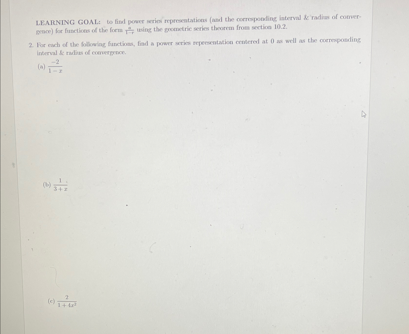 Solved LEARNING GOAL: to find power series representations | Chegg.com