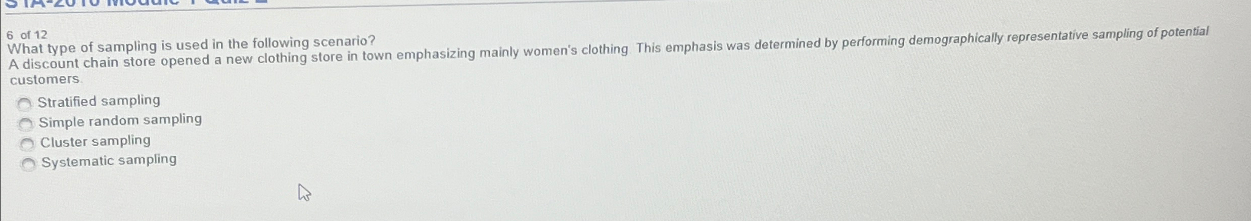 Solved 6 ﻿of 12What type of sampling is used in the | Chegg.com