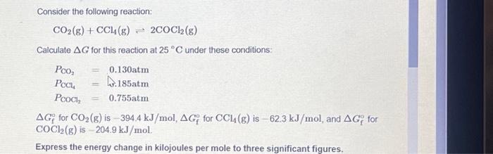 Solved Consider the following reaction: CO2( g)+CCl4( | Chegg.com