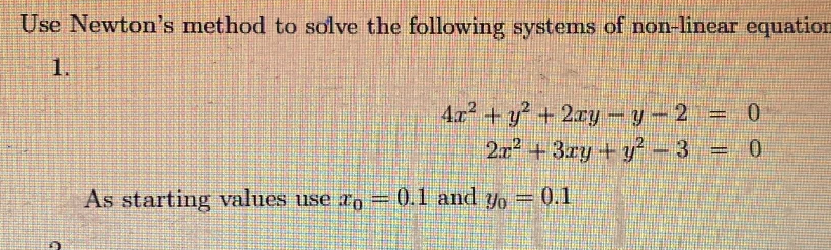 Solved Use Newton's method to solve the following systems of | Chegg.com