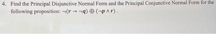 Solved 4 Find The Principal Disjunctive Normal Form And The