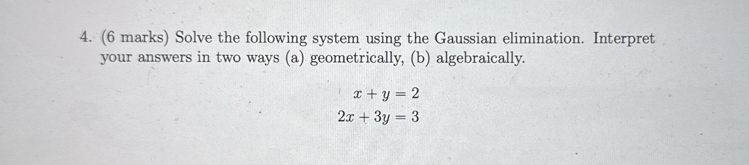 Solved (6 ﻿marks) ﻿Solve the following system using the | Chegg.com
