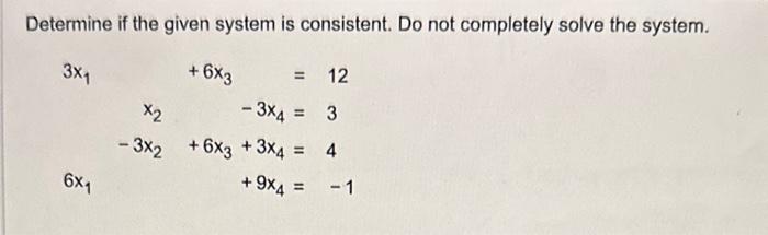 Solved Determine if the given system is consistent. Do not | Chegg.com