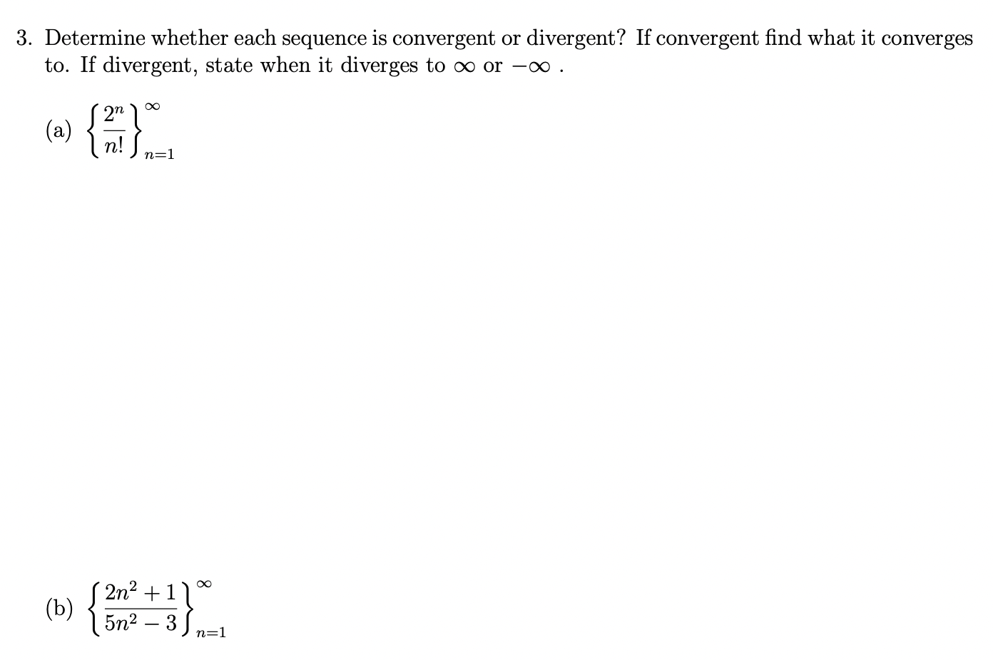 Solved Determine whether each sequence is convergent or | Chegg.com