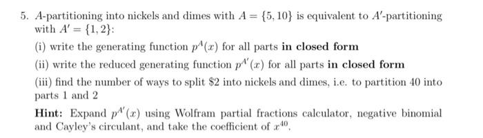 Solved 5. A-partitioning into nickels and dimes with | Chegg.com