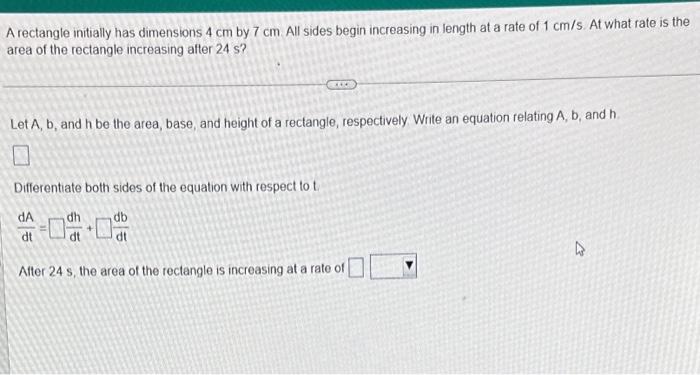 Solved A rectangle initially has dimensions 4 cm by 7 cm. | Chegg.com