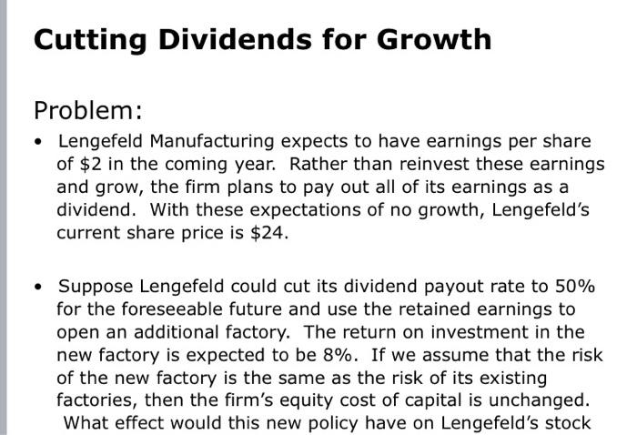 Solved Cutting Dividends for Growth Problem: • Lengefeld | Chegg.com