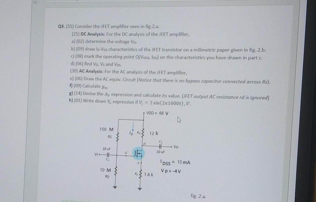 Solved Q3. (55) Consider the JFET amplifier seen in fig.2.a. | Chegg.com