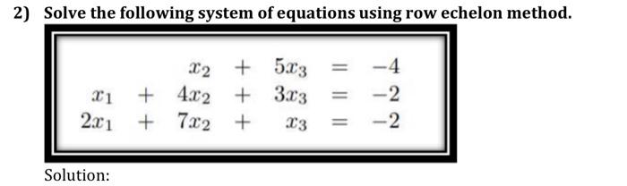 Solved Solve the following system of equations using row | Chegg.com