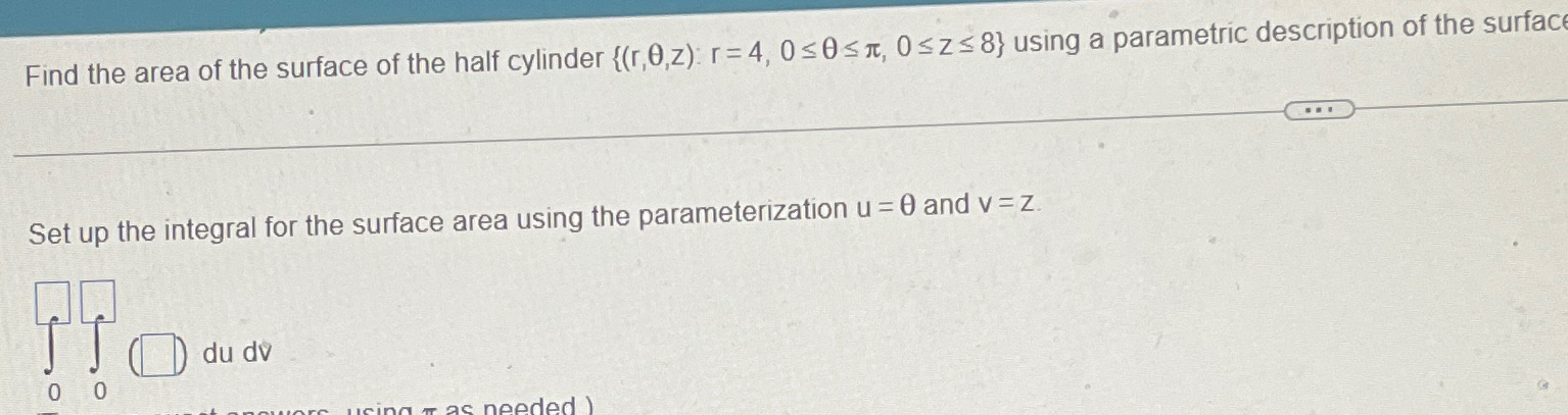 Solved Find the area of the surface of the half cylinder | Chegg.com