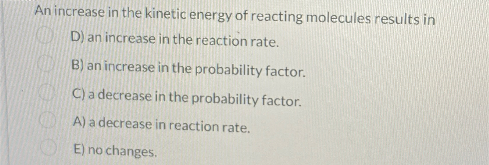 Solved An increase in the kinetic energy of reacting | Chegg.com