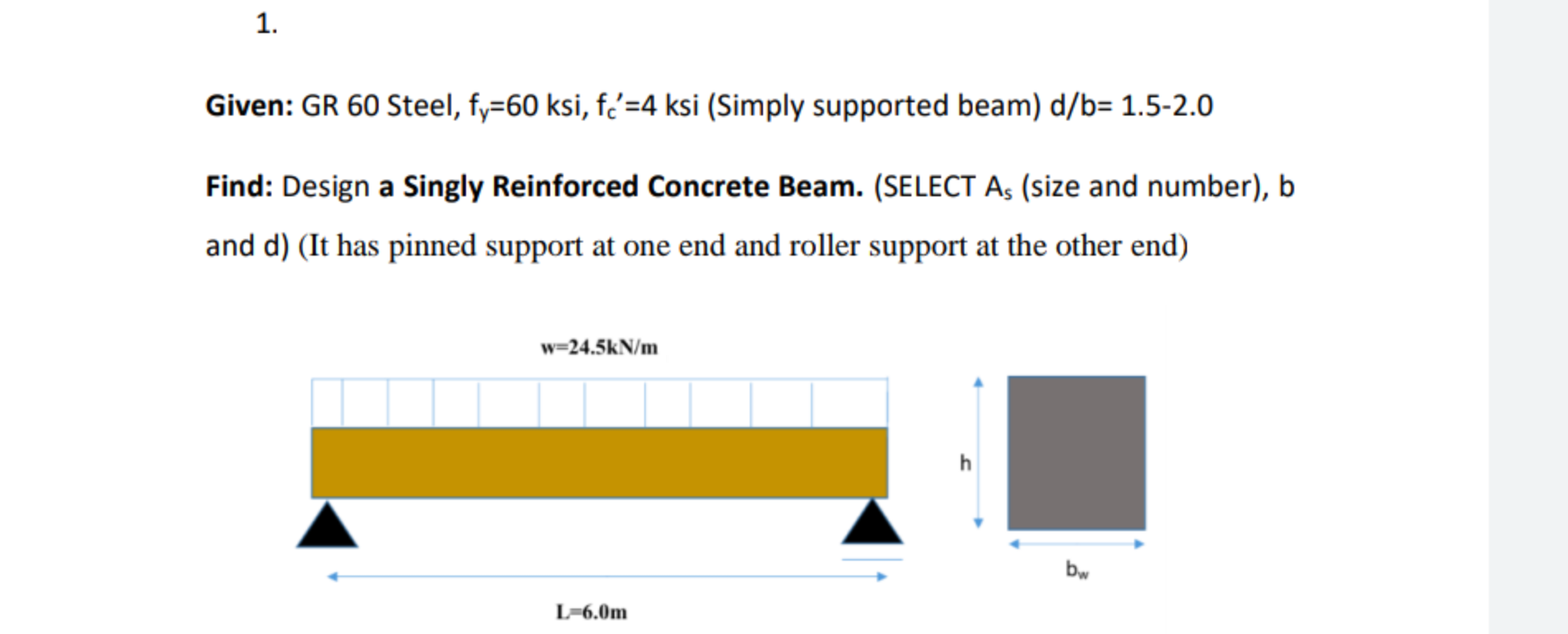 Solved Given: GR 60 Steel, fy=60ksi,fc′=4ksi (Simply | Chegg.com