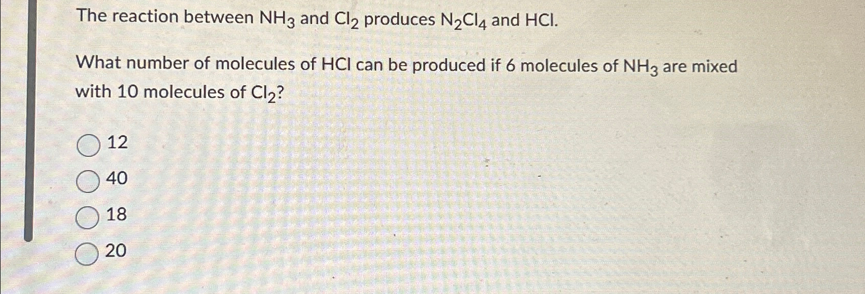 Solved The reaction between NH3 ﻿and Cl2 ﻿produces N2Cl4 | Chegg.com