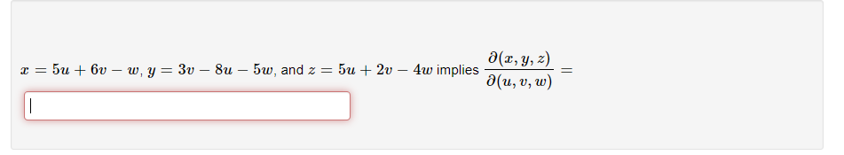 Solved x=5u+6v-w,y=3v-8u-5w, ﻿and z=5u+2v-4w ﻿implies | Chegg.com