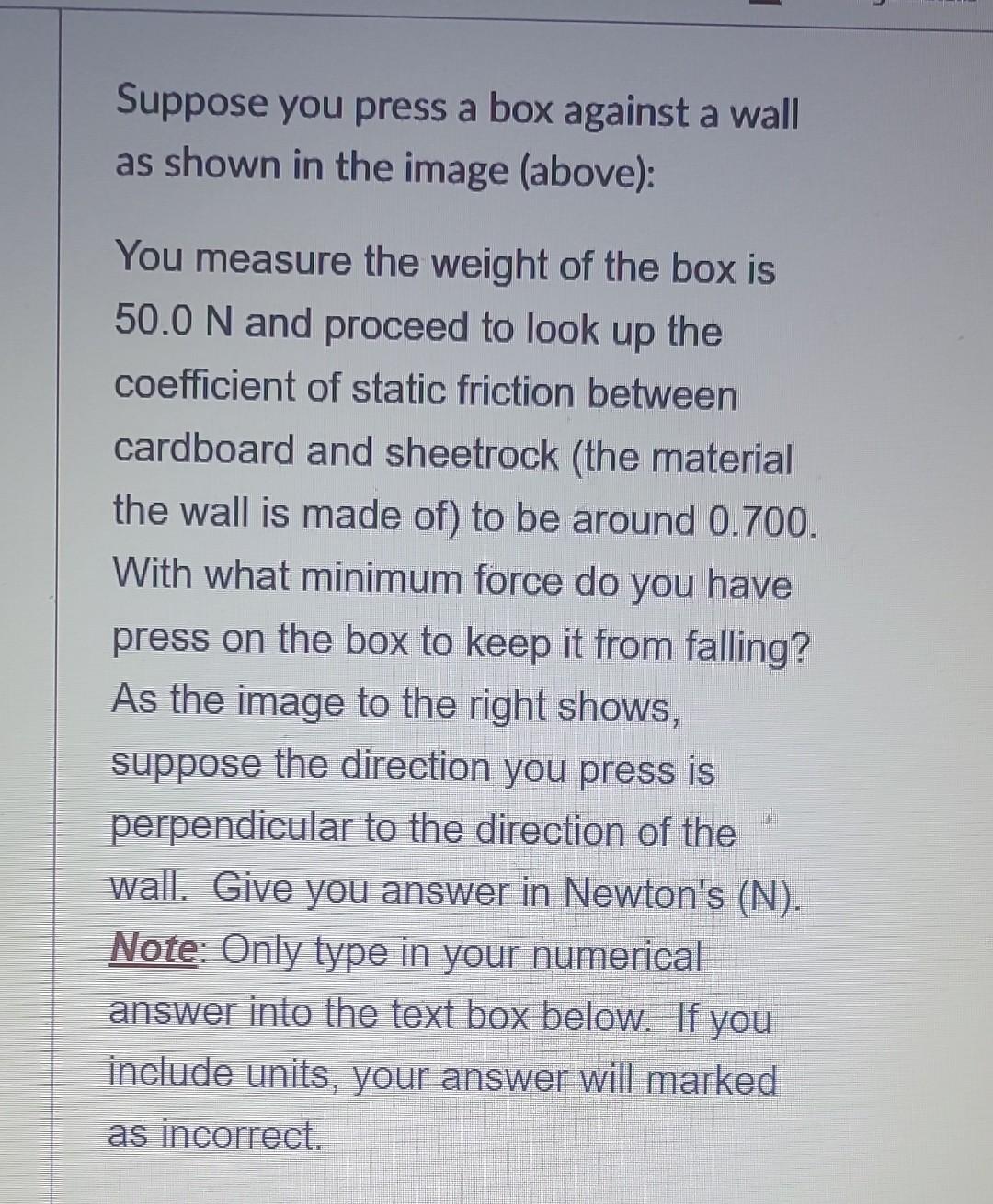 Solved Suppose you press a box against a wall as shown in | Chegg.com