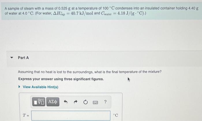 Solved A sample of steam with a mass of 0.525 g at a | Chegg.com