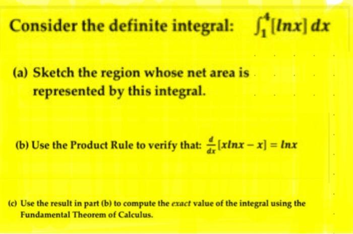 Solved Consider the definite integral: (Inx) dx (a) Sketch | Chegg.com